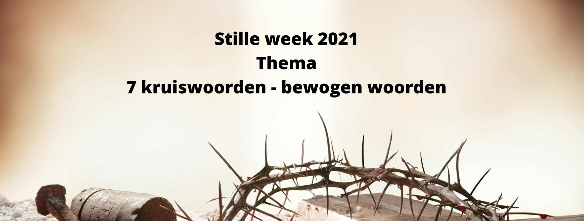 Stille week 2021 - CGK De Hoeksteen